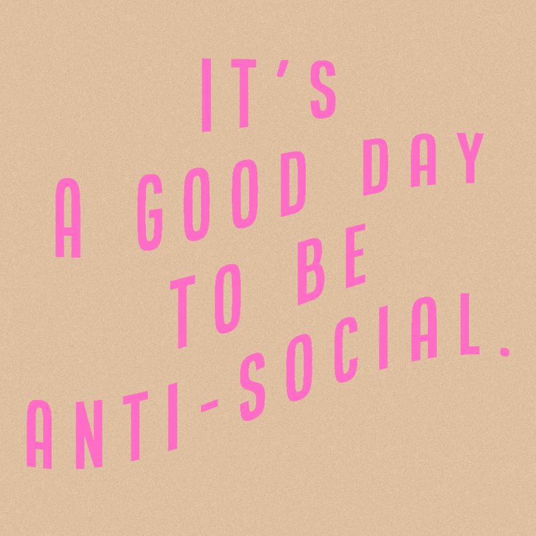 Why Being Anti-Social Every Once In a While Is Actually a Good Thing.